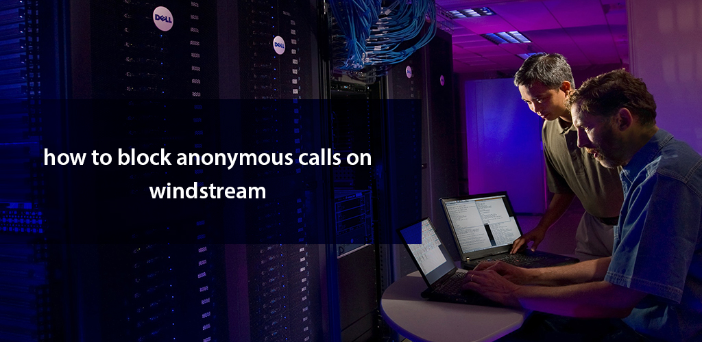 How To Stop Unwanted Calls On Windstream how-to-stop-unwanted-calls-on-windstream
