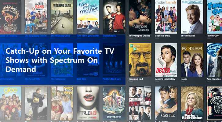 Spectrum On Demand: Catch-Up on Your Favorite TV Shows