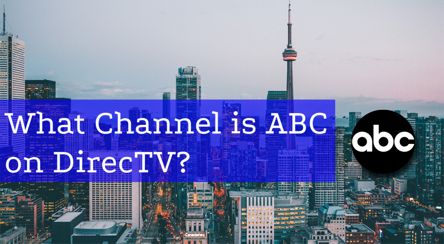 What Channel Is ABC On DIRECTV 2022 Updated